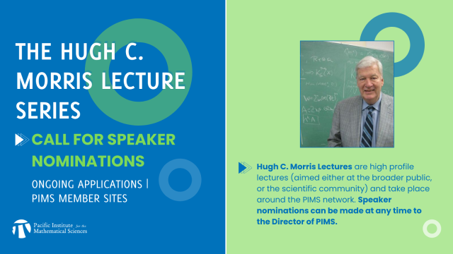 The Hugh C. Morris Lecture Series | PIMS - Pacific Institute for the Mathematical Sciences